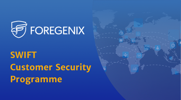 2023 SWIFT Customer Security Programme | Foregenix